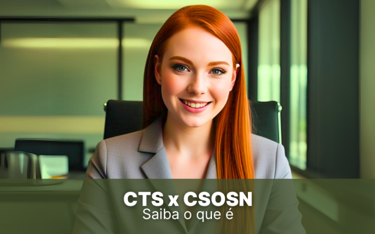 CST x CSOSN: saiba o que é e a diferença entre eles