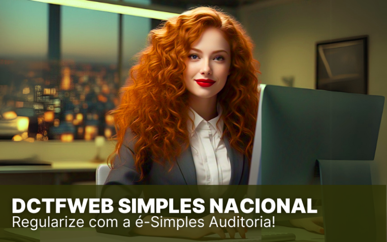 DCTFWeb Simples Nacional: o que é, como fazer e prazo de envio