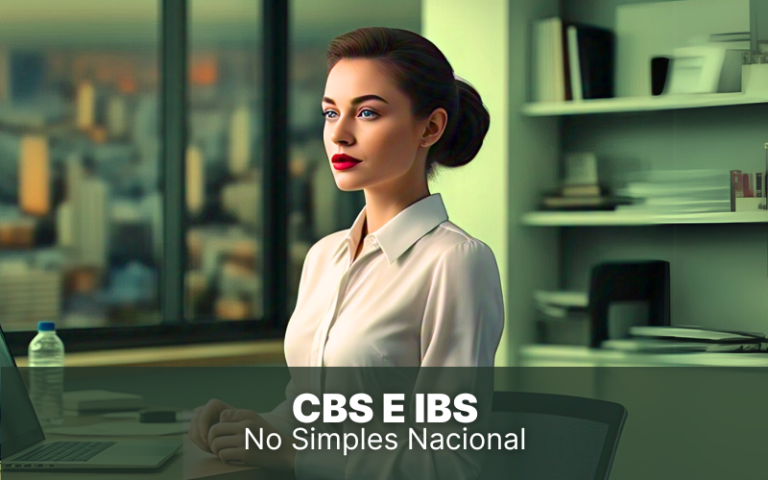 CBS e IBS no Simples Nacional – Guia completo!