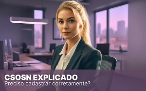 CSOSN Explicado: Um Guia Prático Contadores