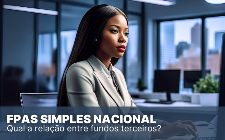 FPAS Simples Nacional: O que é, códigos e como preencher