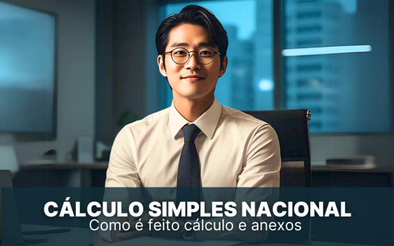 Cálculo Simples Nacional: como é feito, cálculo e anexos
