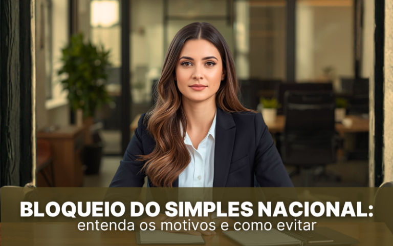Bloqueio do Simples Nacional: motivos, riscos e como resolver