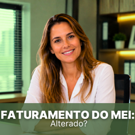 Faturamento do MEI alterado? Confira o que está valendo
